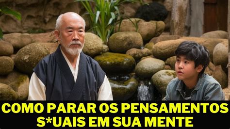 Como Parar Os Pensamentos S Xuais Em Sua Mente Hist Ria Budista Sobre