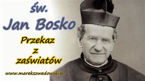 Przekaz z zaświatów św Jan Bosko YouTube