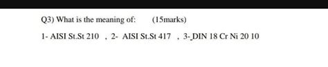solved 3 what is the meaning of 15marks 1 aisi st st