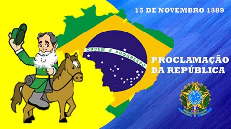 DIA DA PROCLAMAÇÃO DA REPÚBLICA 15 DE NOVEMBRO YouTube