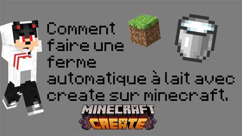 Comment faire une ferme automatique à lait grâce au mod create sur