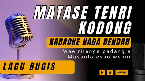 MATASE TENRI KODONG Lagu Bugis Karaoke Lower Key Nada Rendah 3 E