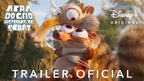 A Era Do Gelo Hist Rias Do Scrat Trailer Oficial Disney Youtube