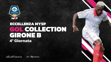 Gol Collection Eccellenza MYSP Girone B 4ª giornata YouTube
