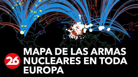 Mapa De Las Armas Nucleares En Toda Europa Seg N Estimaciones Videos