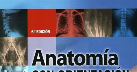 LIBROS DE MEDICINA ANATOMÍA CON ORIENTACIÓN CLÍNICA DE MOORE 6TA