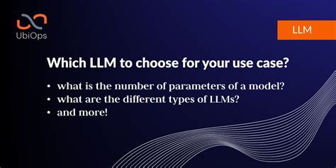 Which Llm To Choose For Your Use Case Ubiops Ai Model Serving