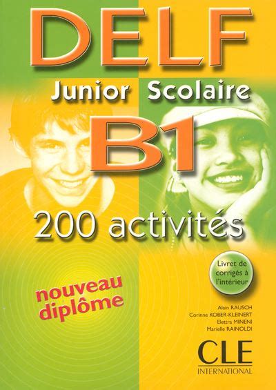 Nouveau delf junior scolaire b1 200 activites broché Alain Rausch