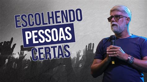 ESCOLHENDO PESSOAS CERTAS CLAUDIO DUARTE YouTube