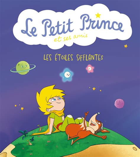LE PETIT PRINCE ET SES AMIS LES ÉTOILES SIFFLANTES Hachette