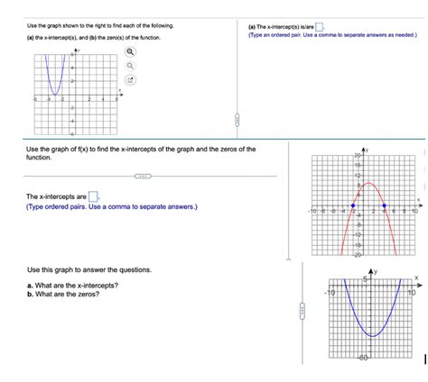 use the graph shown to the right to find each of the following a the x intercept s and b