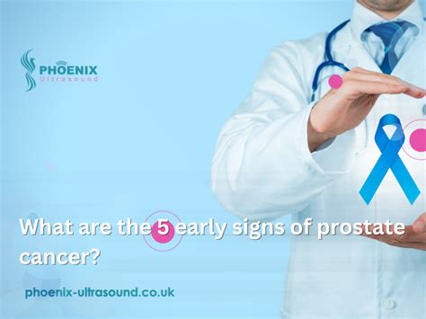 What Are The 5 Early Signs Of Prostate Cancer