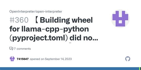 building wheel for llama cpp python pyproject toml did not run successfully】【cannot unpack non