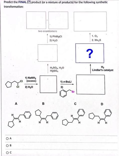 Solved Predict The Final Product For A Mixture Of Chegg