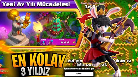 YENİ AY YILI MÜCADELESİ EN KOLAY 3 YILDIZ TAKTİĞİ CLASH OF CLANS
