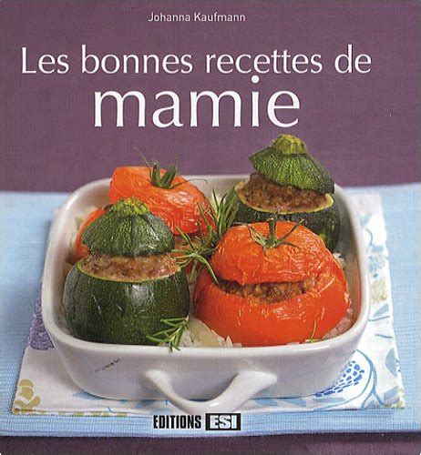 Amazon co jp Les bonnes recettes de mamie Johanna Kaufmann 本