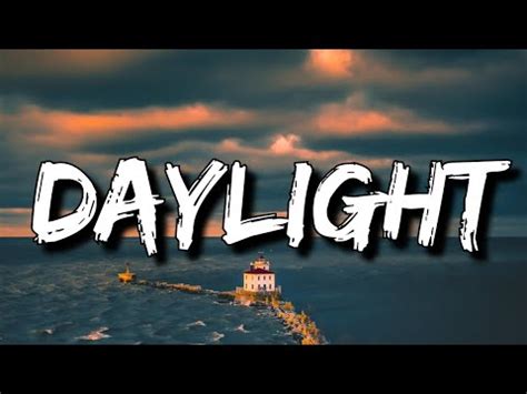 David Kushner Daylight Lyrics 4k Oh I Love It And I Hate It At