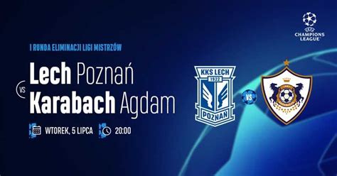El Ligi Mistrzów Lech Poznań Karabach Agdam w TVP Sport SATinfo24 pl