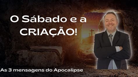 O Sábado e a CRIAÇÃO YouTube