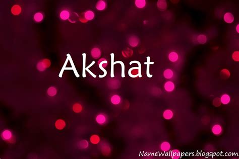 Akshat Name Wallpapers Akshat Name Wallpaper Urdu Name Meaning Name