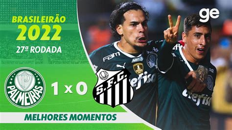 PALMEIRAS 1 X 0 SANTOS MELHORES MOMENTOS 27ª RODADA BRASILEIRÃO
