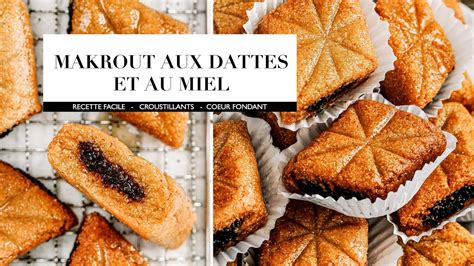 Recette Des Makrout Aux Dattes Et Au Miel Facile Sweetly Cakes Youtube