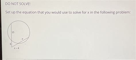 [solved] do not solve set up the equation that you would use to solve for x course hero