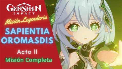NAHIDAMISIÓN LEGENDARIA SAPIENTIA OROMASDIS Acto II MISIÓN