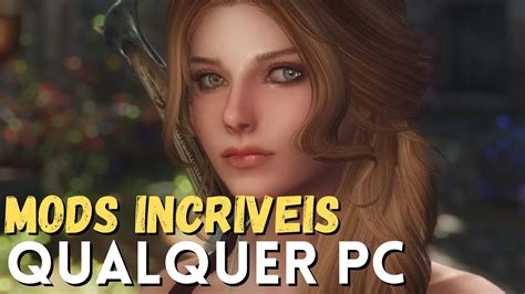 3 MODS INCRIVEIS PARA QUALQUER PC BONS E FRACOS SKYRIM SPECIAL
