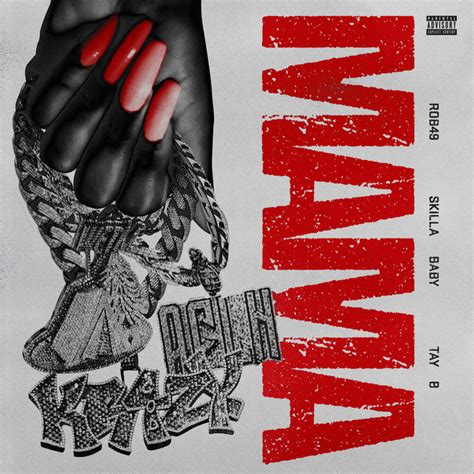 Mama With Skilla Baby Tay B Song And Lyrics By Rob49 Skilla Baby