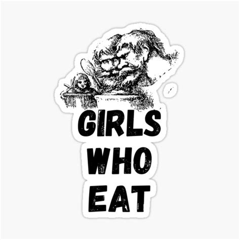 Girls Who Eat Sticker For Sale By Zakariyaa Redbubble