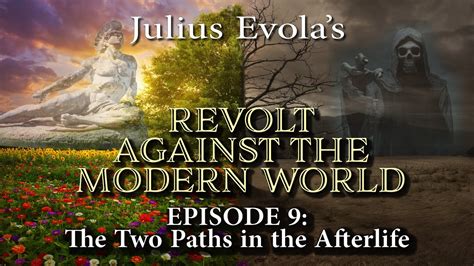 Revolt Against The Modern World Episode The Two Paths In The