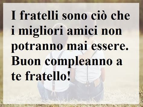 Auguri Fratello Frasi Immagini E Video Dolci E Divertenti Per