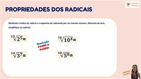 Simplifique os Radicais Aplicação das Propriedades dos Radicais 05