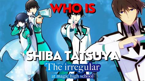 Who Is Shiba Tatsuya The Irregular At Magic High School OLD