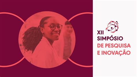 Estão abertas as inscrições para o XII Simpósio de Pesquisa e Inovação