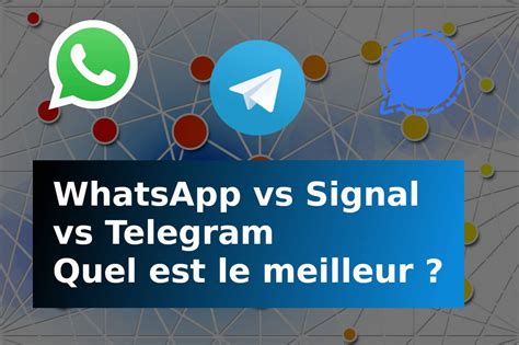 Whatsapp Vs Signal Vs Telegram Quel Est Le Meilleur Malekal