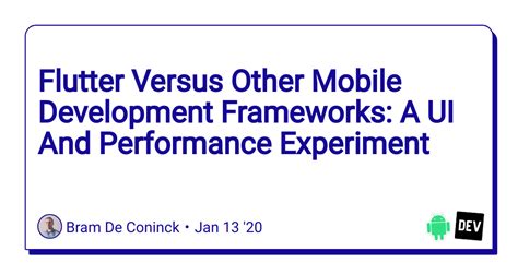 Flutter Versus Other Mobile Development Frameworks A Ui And