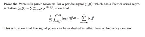 solved prove the parseval s power theorem for a peridic
