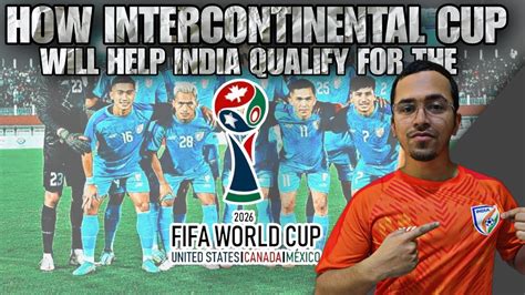 How Intercontinental Cup Will Help India For Fifa World Cup Youtube