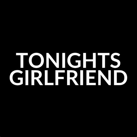 Tonights Girlfriend Explores The Fantasy That Money Really Can By You Love