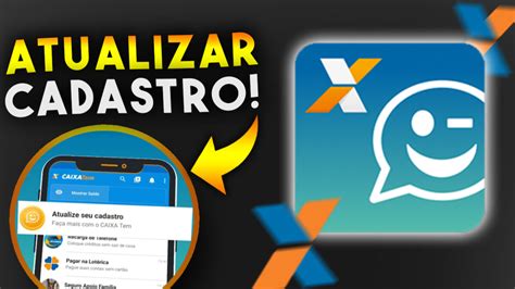 Como ATUALIZAR CADASTRO Do CAIXA TEM TUTORIAL COMPLETO GA Suporte Tech
