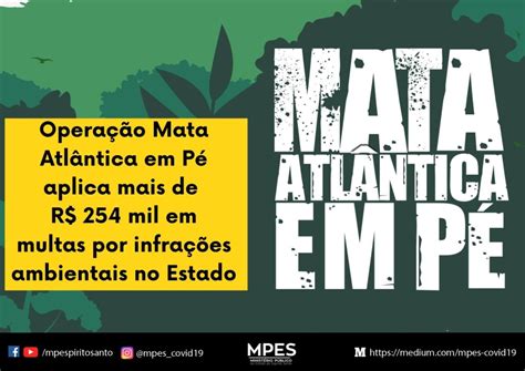 Opera O Mata Atl Ntica Em P Aplica Mais De R Mil Em Multas Por