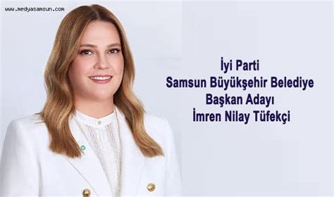 Yi Parti Samsun B Y K Ehir Belediye Ba Kan Aday Mren Nilay T Fek I