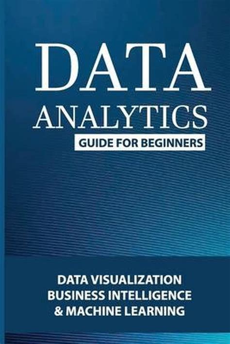 Data Analytics Guide For Beginners Data Visualization Business