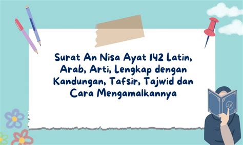Surat An Nisa Ayat Beserta Artinya Lengkap Dengan Kandungan Tafsir