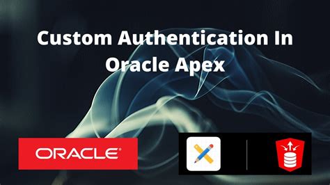 Custom Authentication In Oracle Apex Youtube