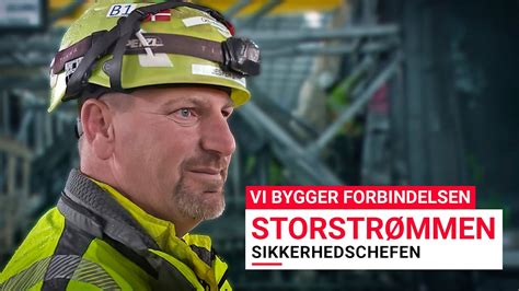 Vi Bygger Forbindelsen Storstr Mmen Sikkerhedschefen Youtube