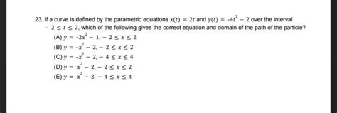 [answered] if a curve is defined by the parametric equations x t 2t kunduz