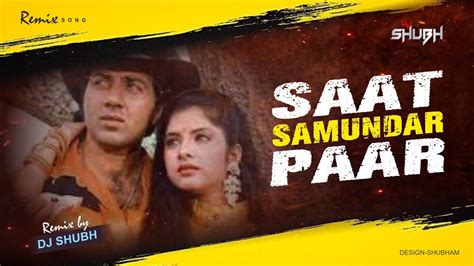 Saat Samundar Paar Remix Dj Shubh Old Bollywood Dance Remix Song